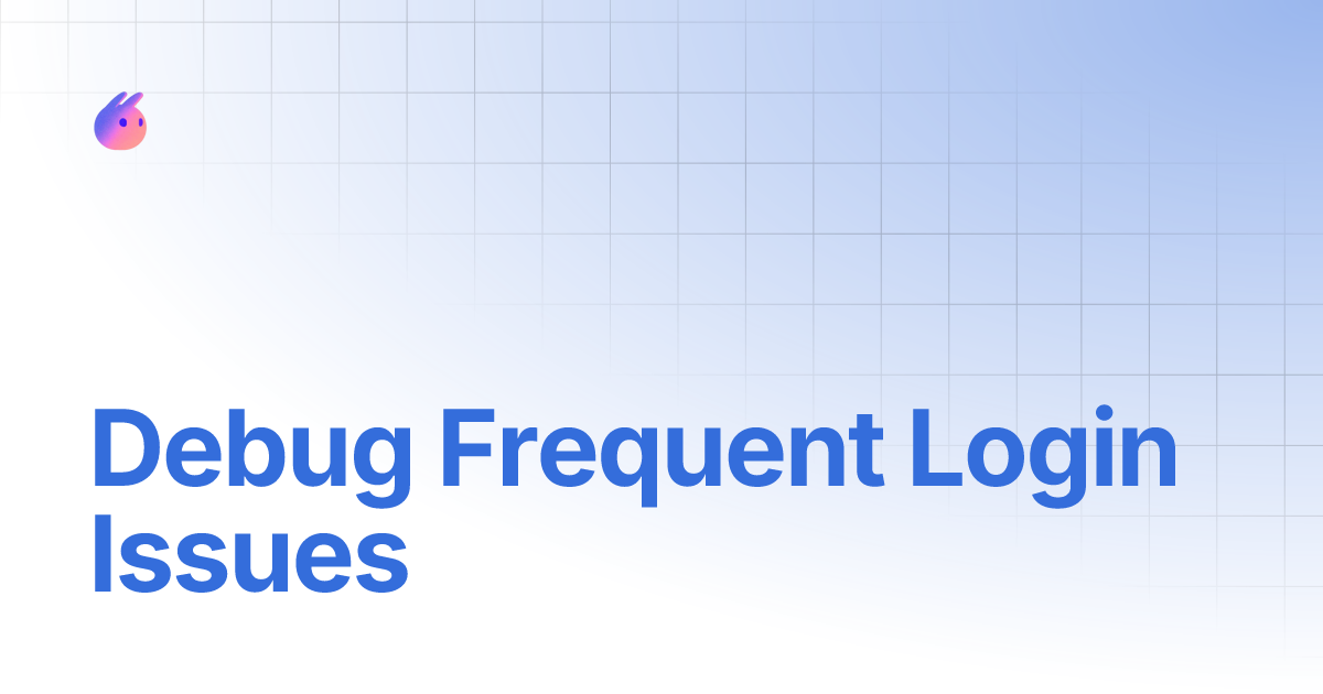 Debug Frequent Login Issues | Frontrun.pro Docs